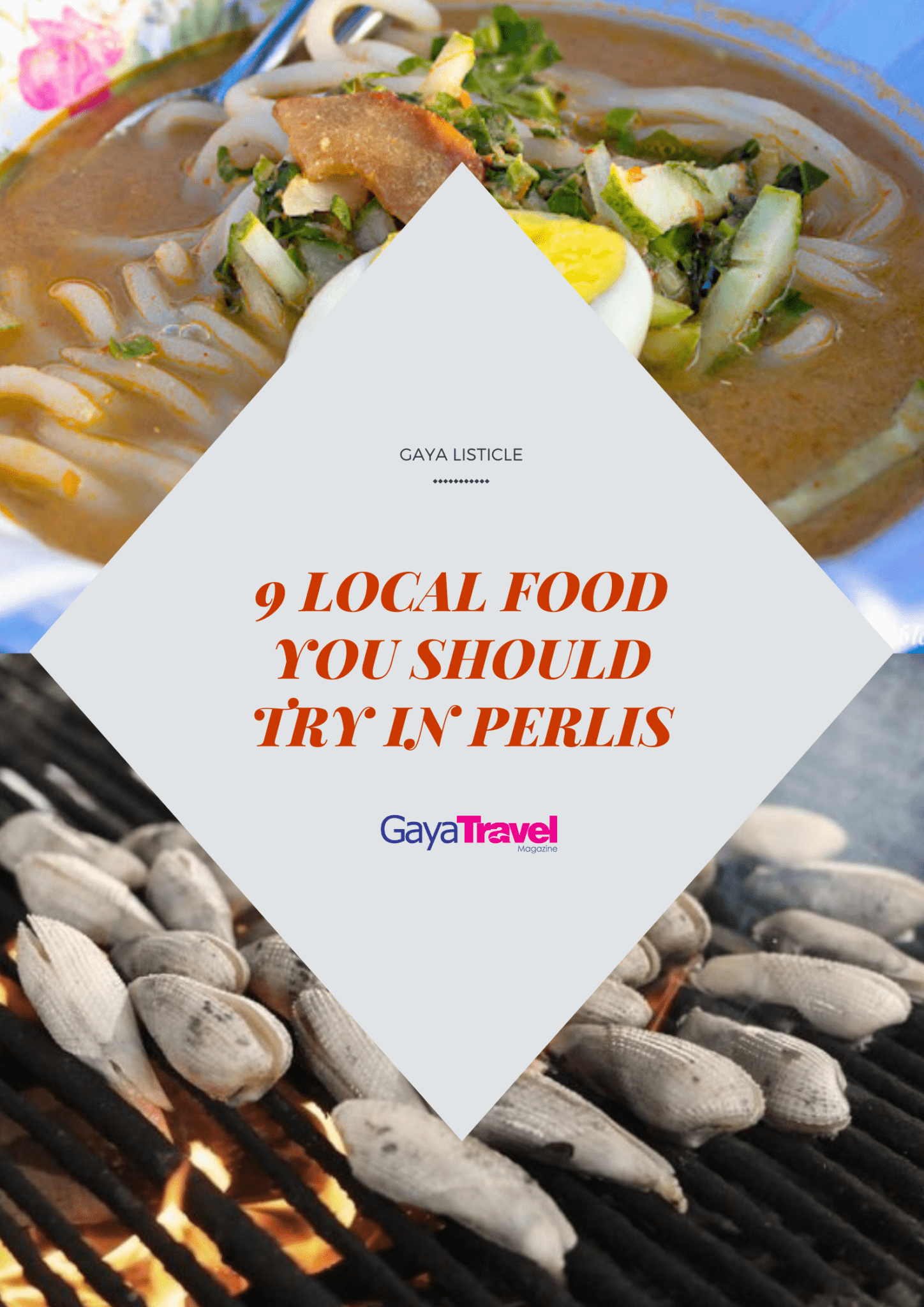 9 Local Food You Should Try in Perlis - Gaya Travel Magazine